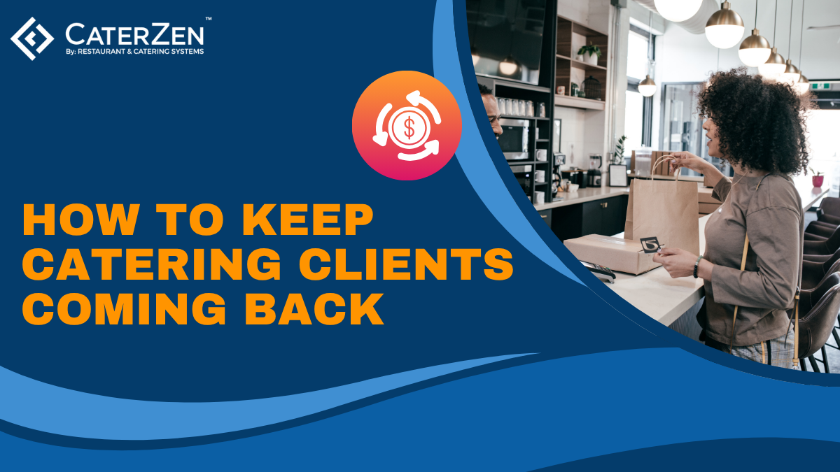 What Every Caterer Should Know About Customer Retention